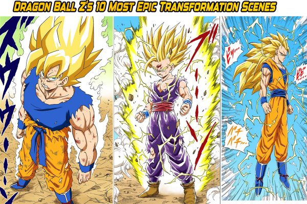 Dragon Ball Z's 10 Most Epic Transformation Scenes - Dragon Ball Z Merch