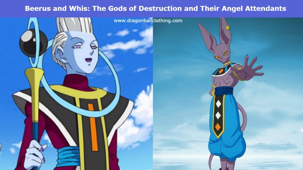 Beerus and Whis: The Gods of Destruction and Their Angel Attendants ...